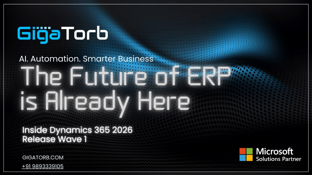 Dynamics 365 2026 Wave 1: AI, Copilot & ERP | Gigatorb | Gigatorb